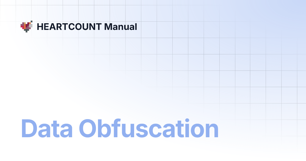 Data Obfuscation | HEARTCOUNT Manual