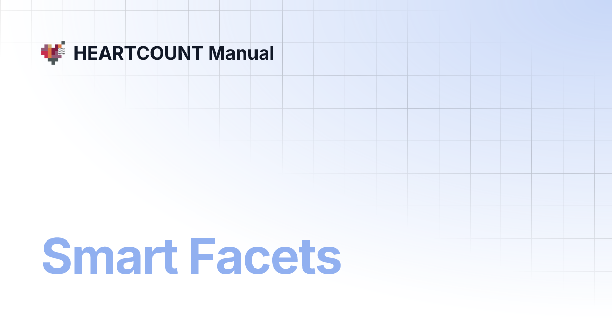Smart Facets | HEARTCOUNT Manual